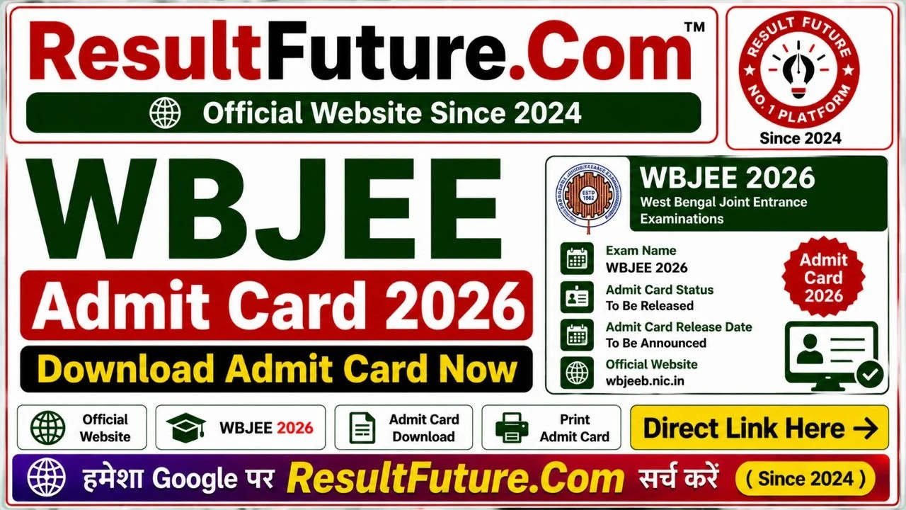 WBJEE Admit Card 2026 Out @wbjeeb.nic.in, Check Here - Result Future.Com